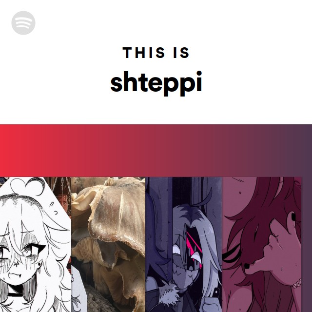 This Is shteppi | Spotify Playlist