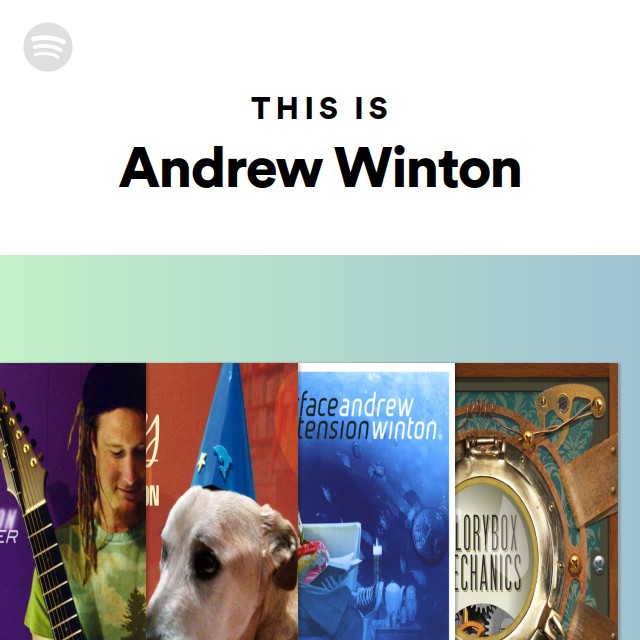 This Is Andrew Winton - playlist by Spotify | Spotify
