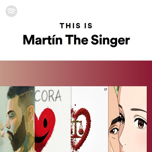This Is Martín The Singer | Spotify Playlist