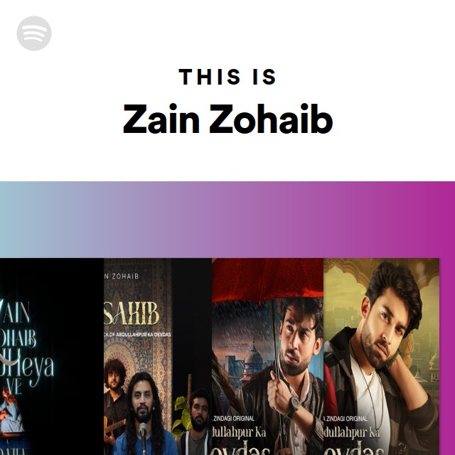 This Is Zain Zohaib - playlist by Spotify | Spotify