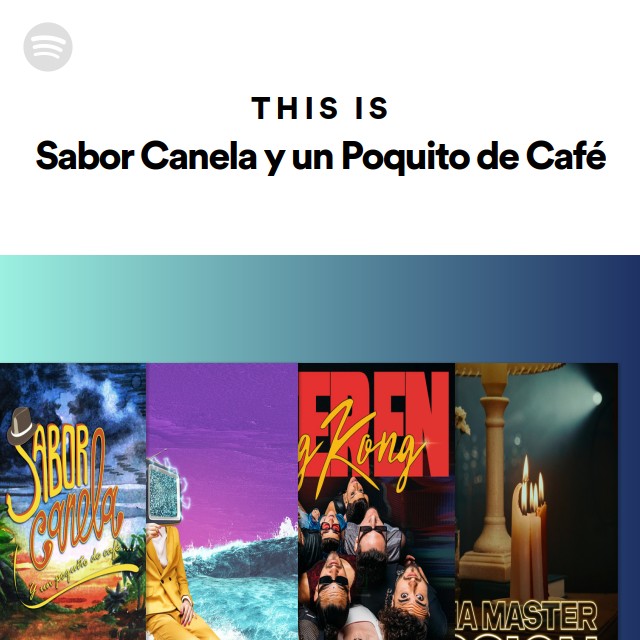 This Is Sabor Canela y un Poquito de Café - playlist by Spotify | Spotify