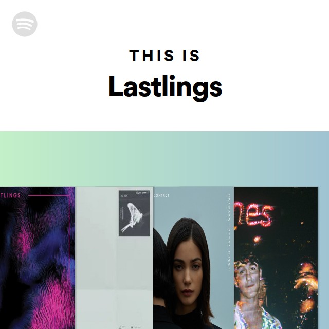 This Is Lastlings - playlist by Spotify | Spotify