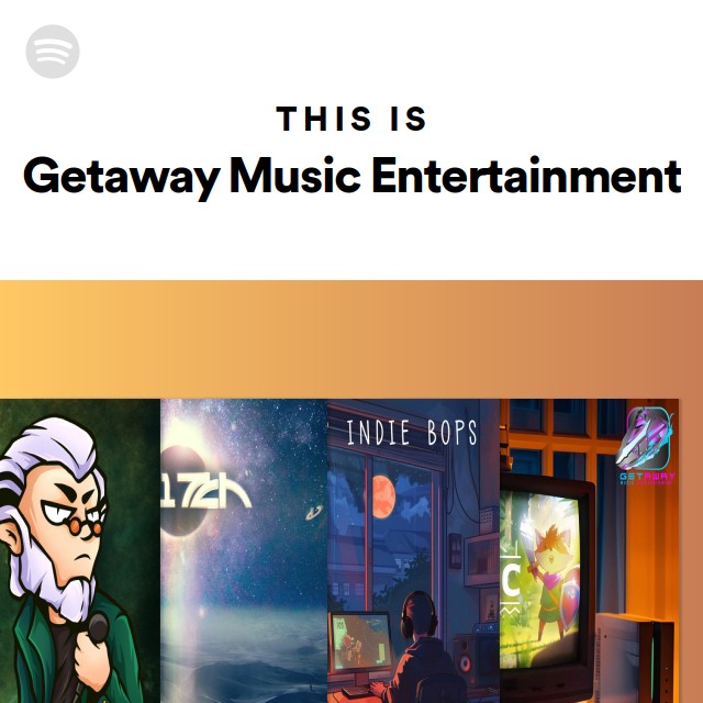 This Is Getaway Music Entertainment - playlist by Spotify | Spotify