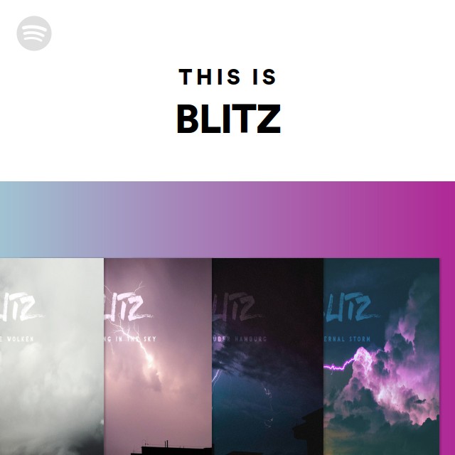 This Is BLITZ - playlist by Spotify | Spotify