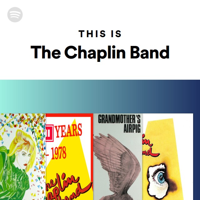 This Is The Chaplin Band | Spotify Playlist