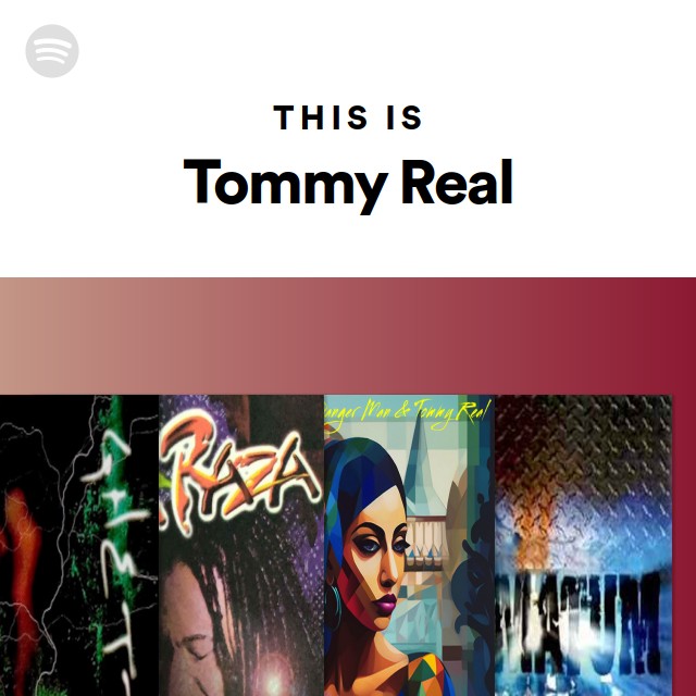 This Is Tommy Real - playlist by Spotify | Spotify