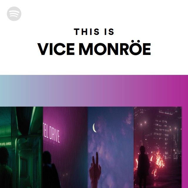 This Is VICE MONRÖE - playlist by Spotify | Spotify