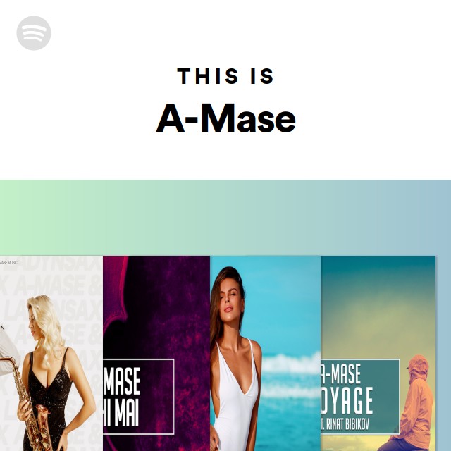 This Is A-Mase - playlist by Spotify | Spotify