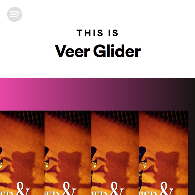 This Is Veer Glider | Spotify Playlist