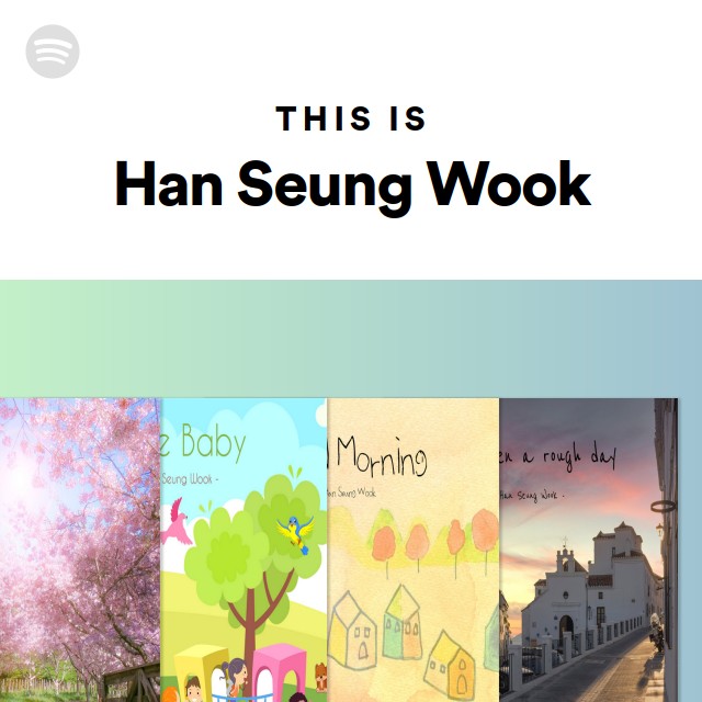 This Is Han Seung Wook - playlist by Spotify | Spotify