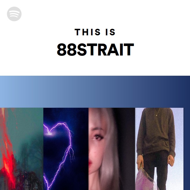 This Is 88STRAIT - playlist by Spotify | Spotify