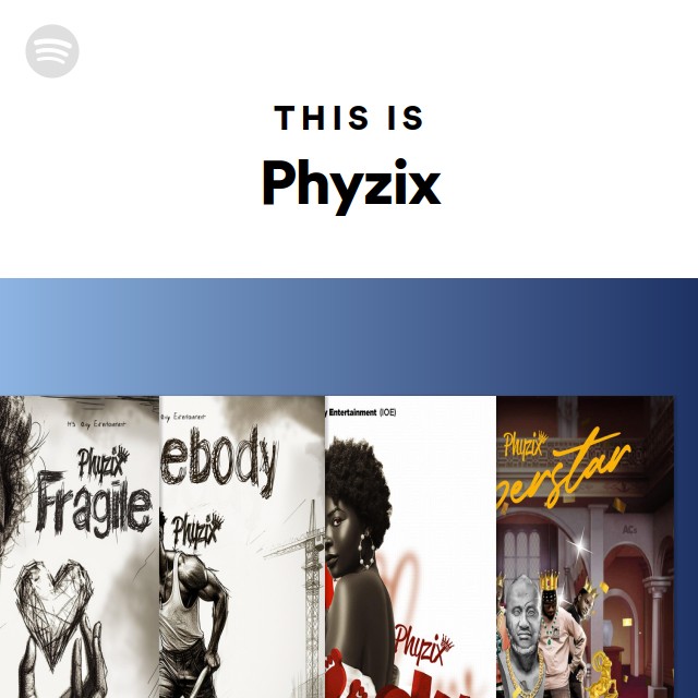 This Is Phyzix - playlist by Spotify | Spotify