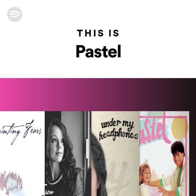 This Is Pastel | Spotify Playlist