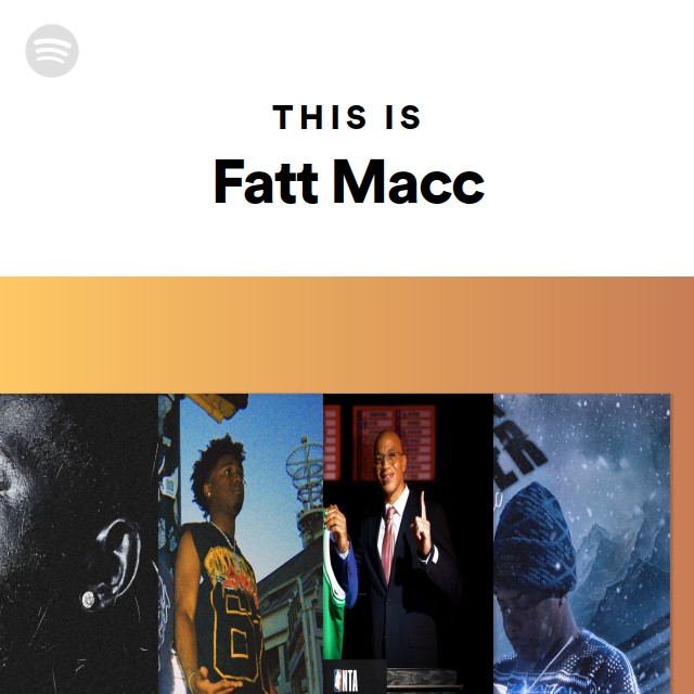 This Is Fatt Macc - playlist by Spotify | Spotify
