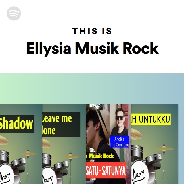 This Is Ellysia Musik Rock - playlist by Spotify | Spotify