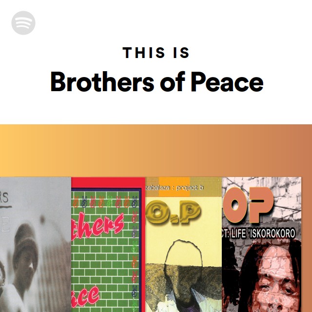 This Is Brothers of Peace - playlist by Spotify | Spotify