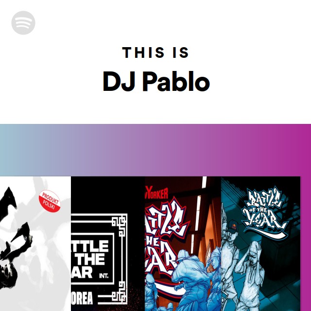 This Is DJ Pablo - playlist by Spotify | Spotify