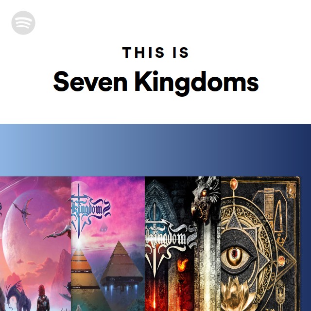 This Is Seven Kingdoms - playlist by Spotify | Spotify