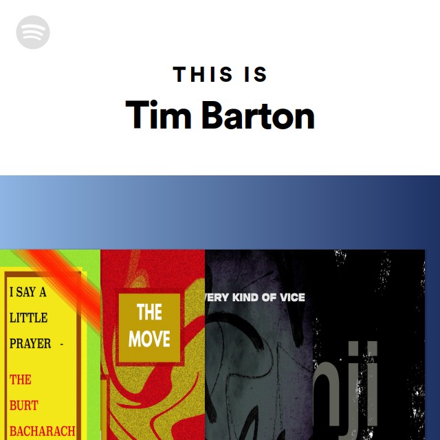This Is Tim Barton - playlist by Spotify | Spotify