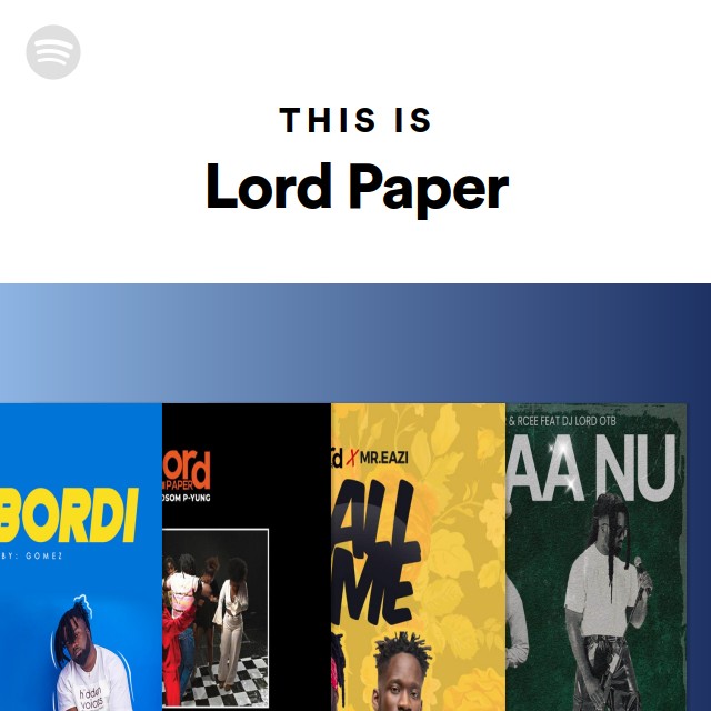This Is Lord Paper - playlist by Spotify | Spotify