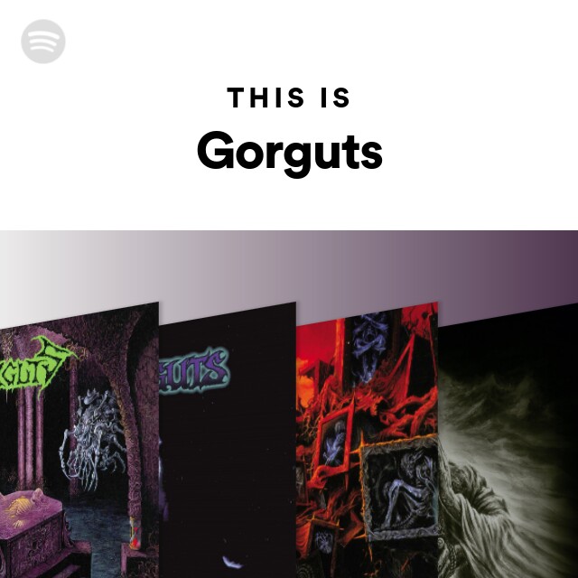 This Is Gorguts - playlist by Spotify | Spotify
