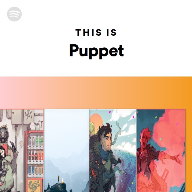 This Is Puppet - playlist by Spotify | Spotify