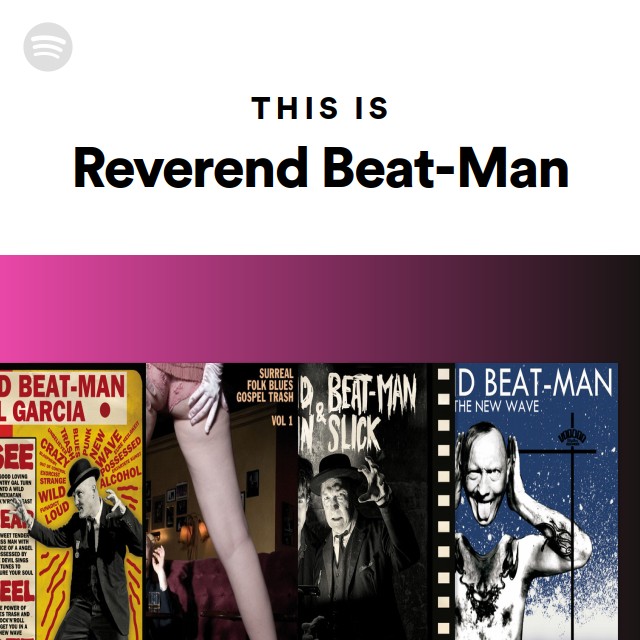 This Is Reverend Beat-Man | Spotify Playlist