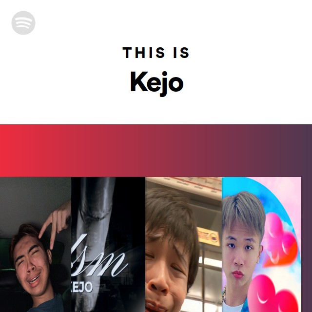 This Is Kejo - playlist by Spotify | Spotify