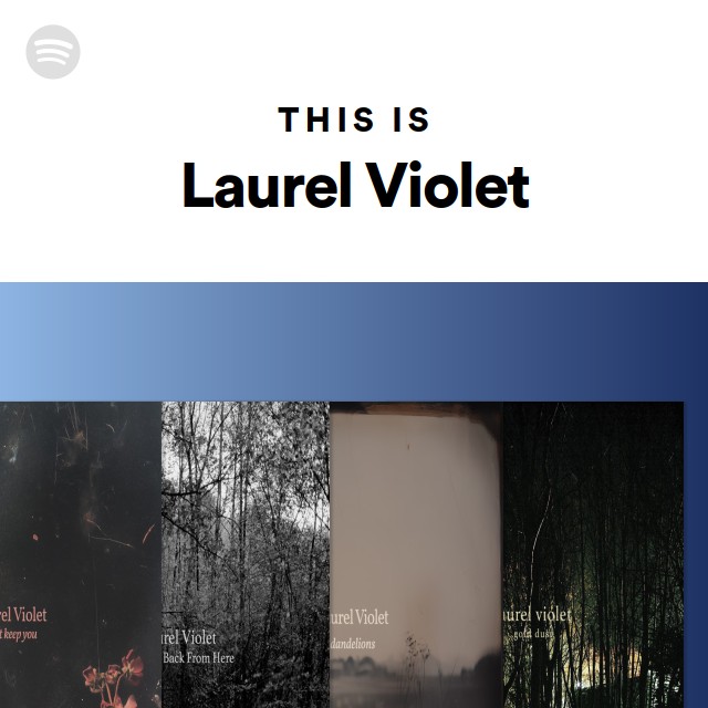 This Is Laurel Violet | Spotify Playlist