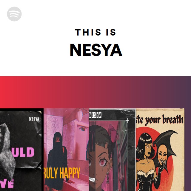 This Is NESYA - playlist by Spotify | Spotify
