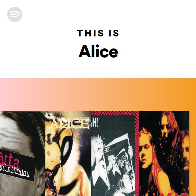 This Is Alice | Spotify Playlist