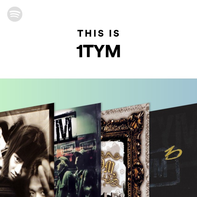 This Is 1TYM | Spotify Playlist