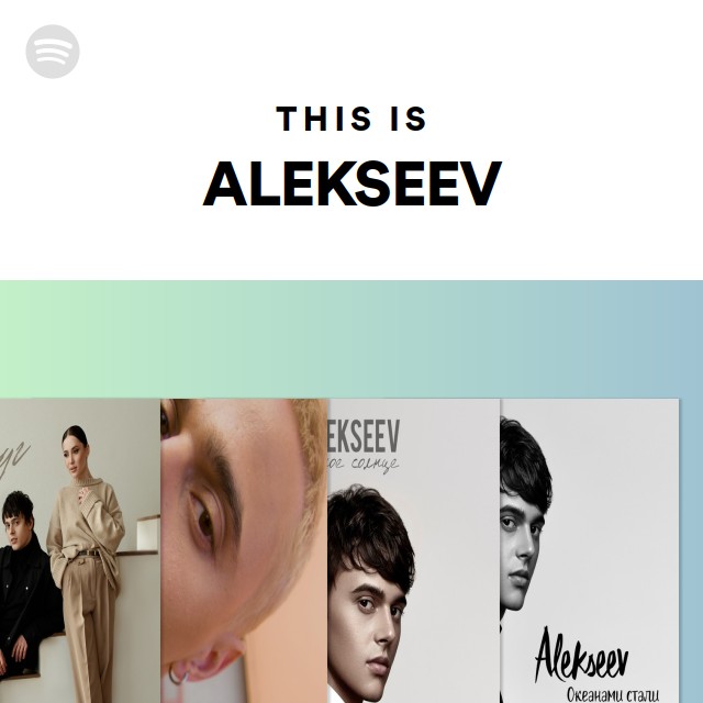 This Is ALEKSEEV - playlist by Spotify | Spotify