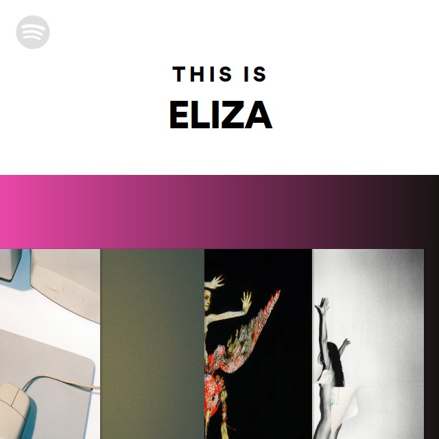 This Is ELIZA - playlist by Spotify | Spotify