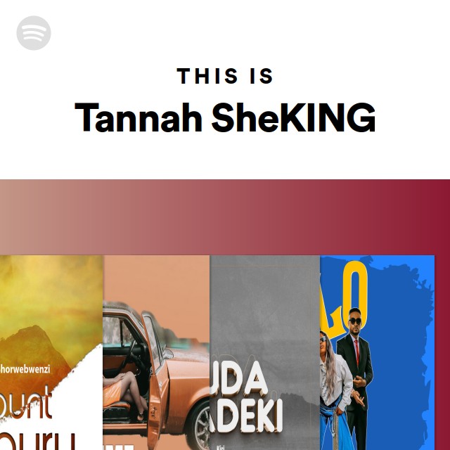This Is Tannah SheKING | Spotify Playlist