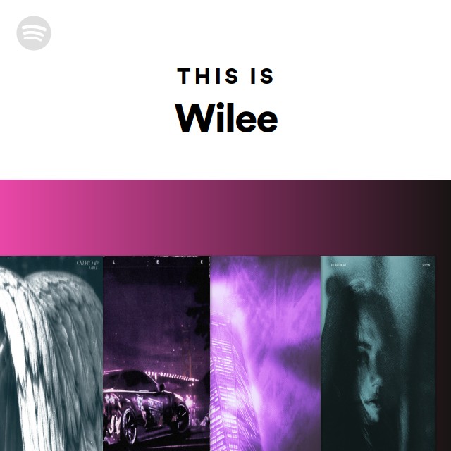 This Is Wilee - playlist by Spotify | Spotify