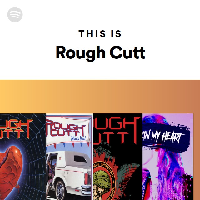 This Is Rough Cutt - playlist by Spotify | Spotify