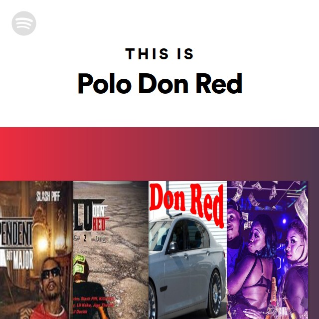 This Is Polo Don Red - playlist by Spotify | Spotify
