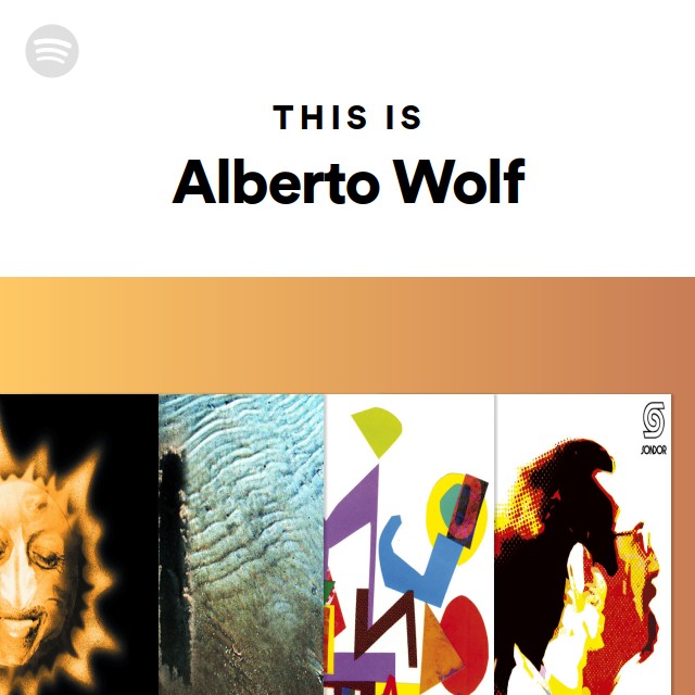 This Is Alberto Wolf - playlist by Spotify | Spotify