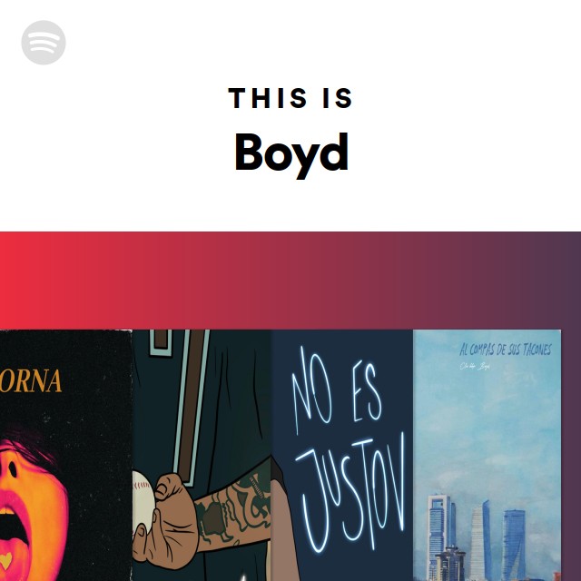 This Is Boyd - playlist by Spotify | Spotify