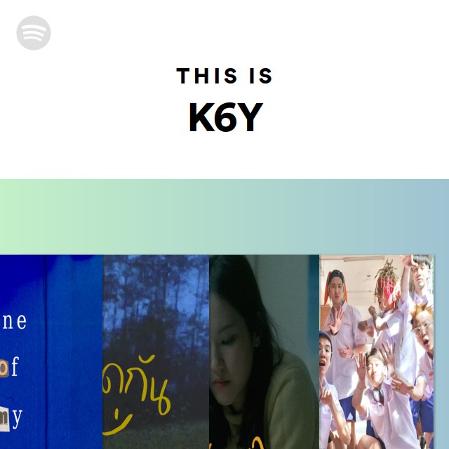 This Is K6Y - playlist by Spotify | Spotify
