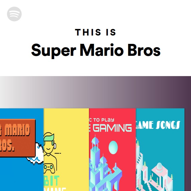 This Is Super Mario Bros - playlist by Spotify | Spotify