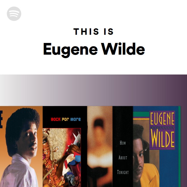 This Is Eugene Wilde - playlist by Spotify | Spotify