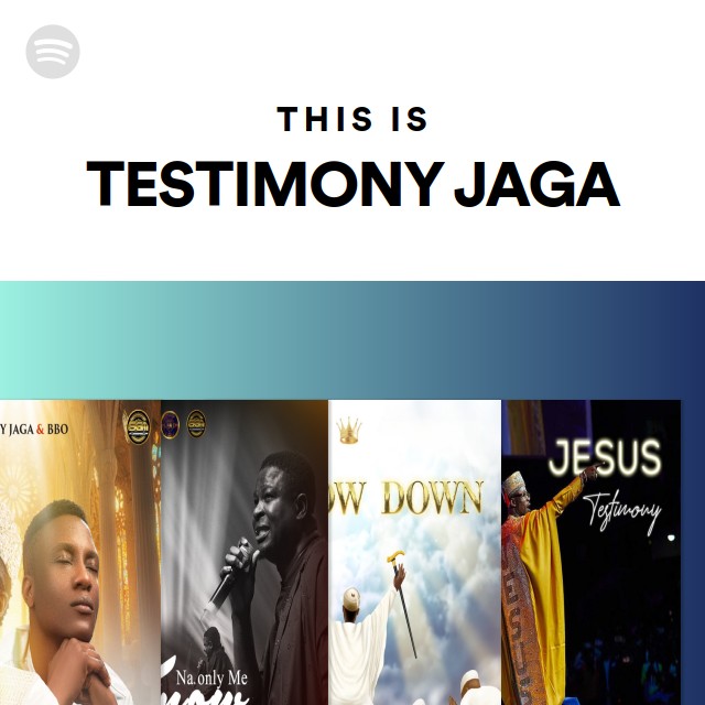 This Is TESTIMONY JAGA - playlist by Spotify | Spotify
