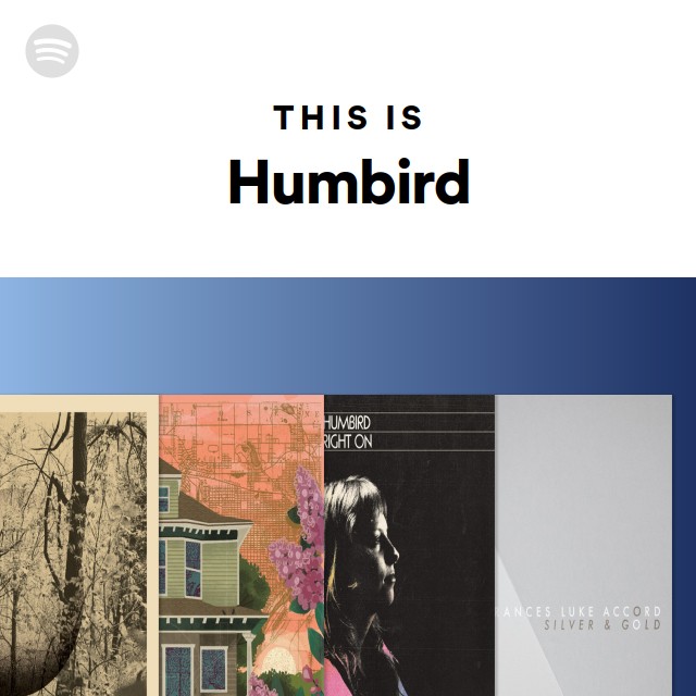 This Is Humbird - playlist by Spotify | Spotify