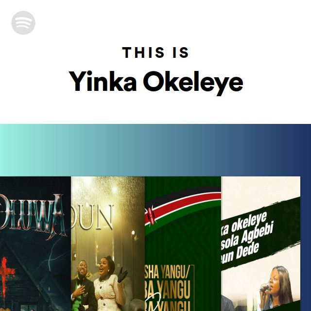 This Is Yinka Okeleye - playlist by Spotify | Spotify