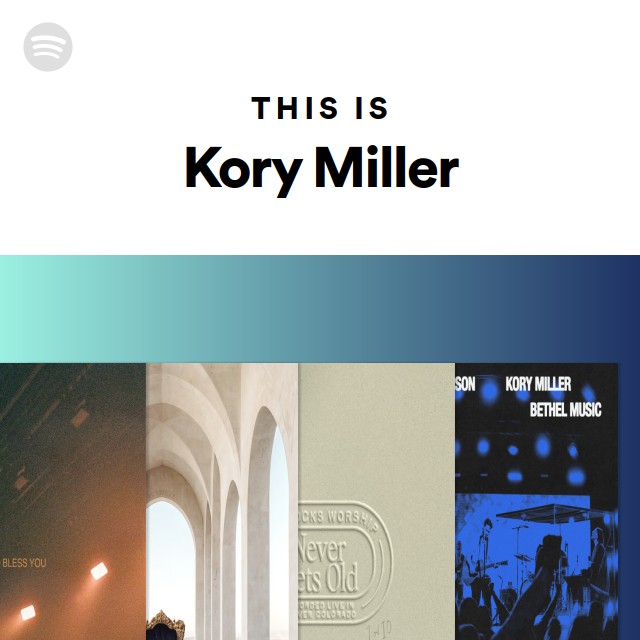 This Is Kory Miller | Spotify Playlist