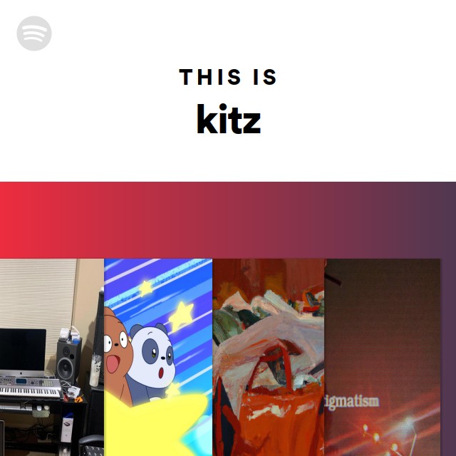 This Is kitz - playlist by Spotify | Spotify