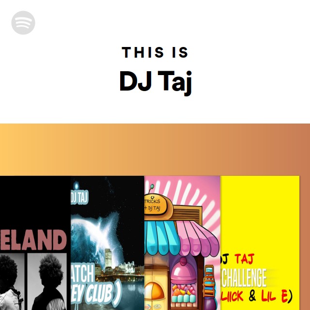 This Is DJ Taj - playlist by Spotify | Spotify