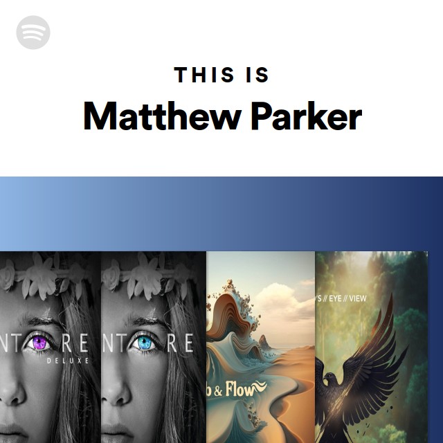 This Is Matthew Parker - playlist by Spotify | Spotify